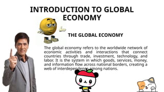 Presentation about The Global Economy. Introduction, Trends and ...