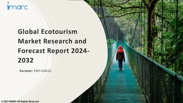 Ecotourism Market PPT: Growth, Outlook, Demand, Keyplayer Analysis and ...