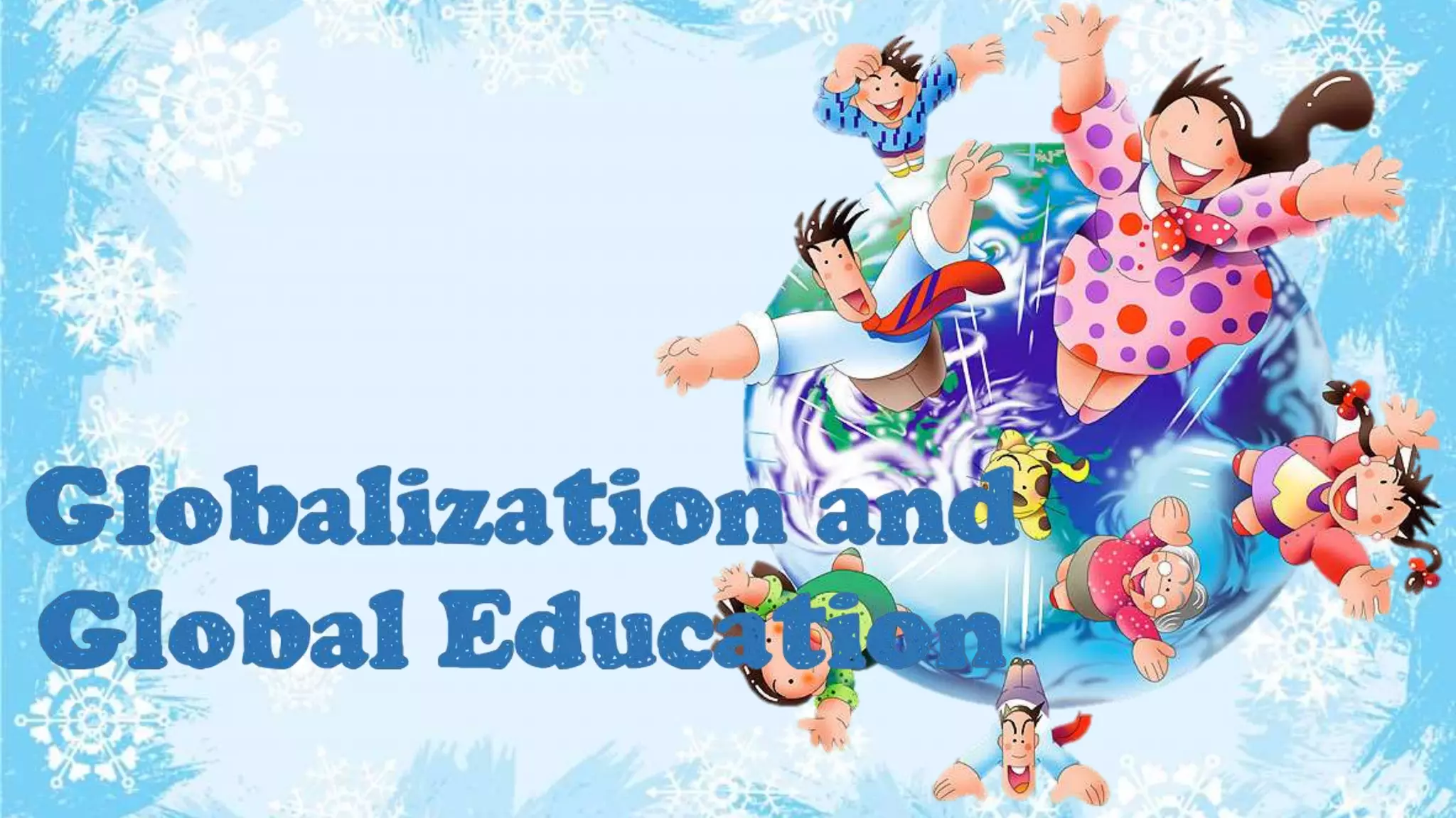 Globalization and Global education | PPTX