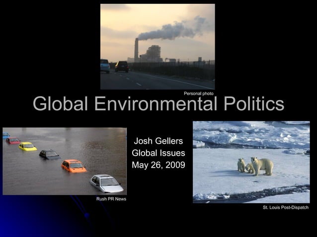 Global Environmental Politics | PPT | Environment | Science