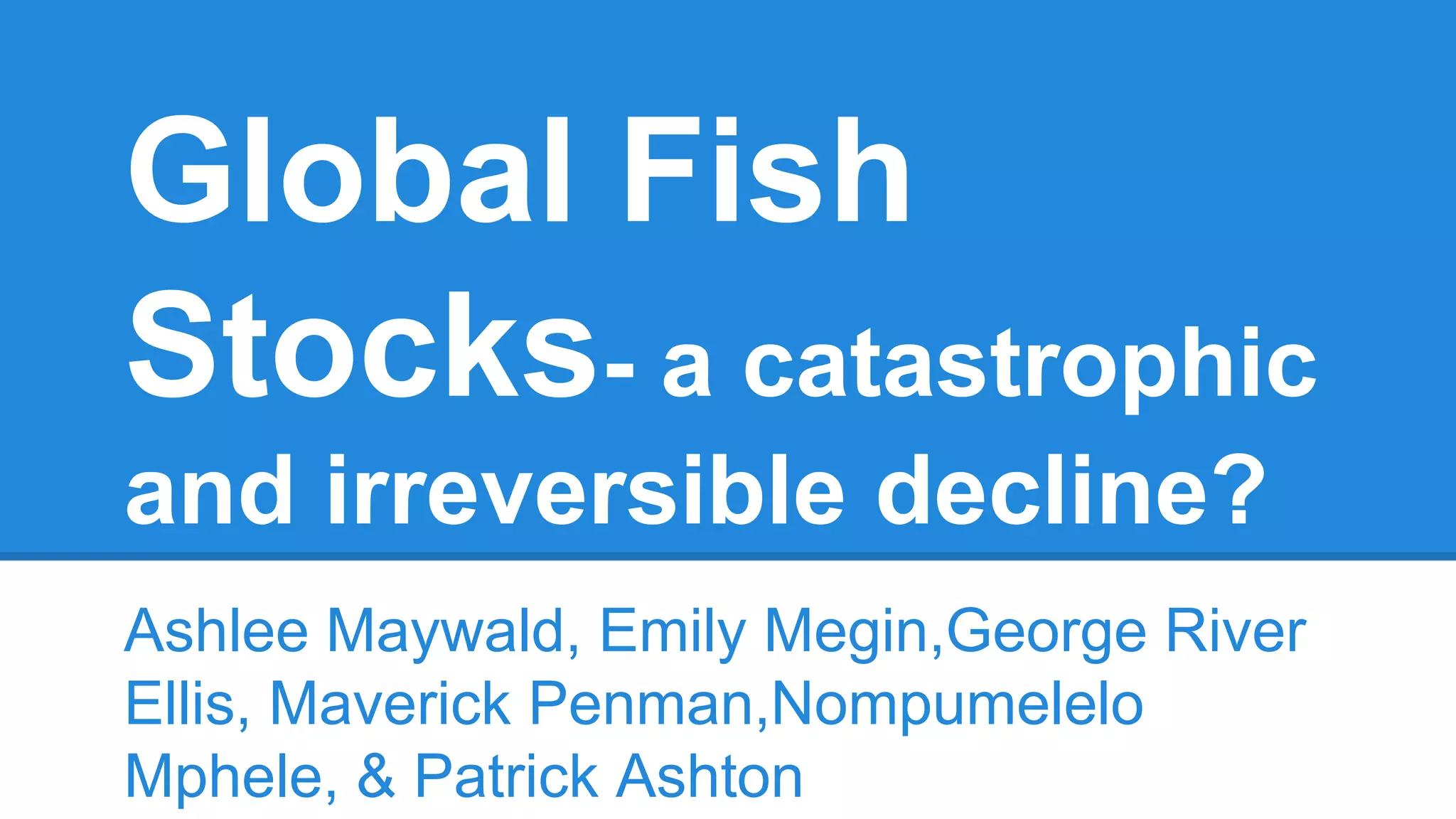 Global fish stocks presentation | PPTX