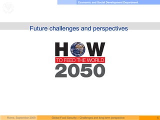Global Food Security - Challenges and long-term perspective | PPT
