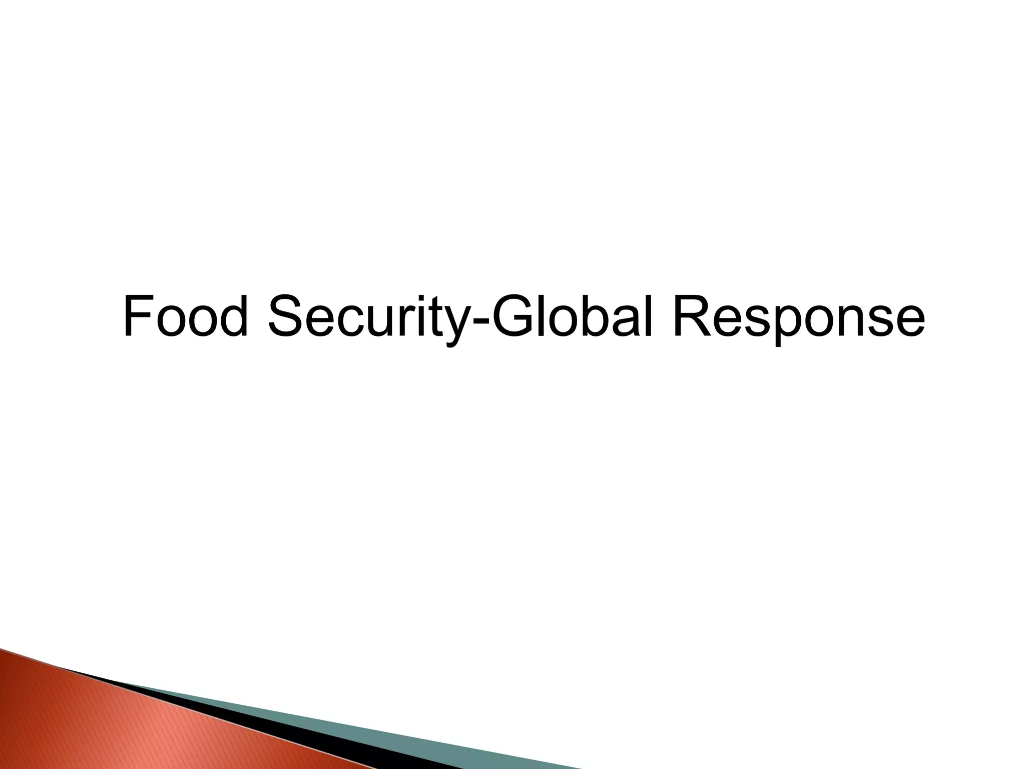 Global Food Security: Challenges and Response | PPT