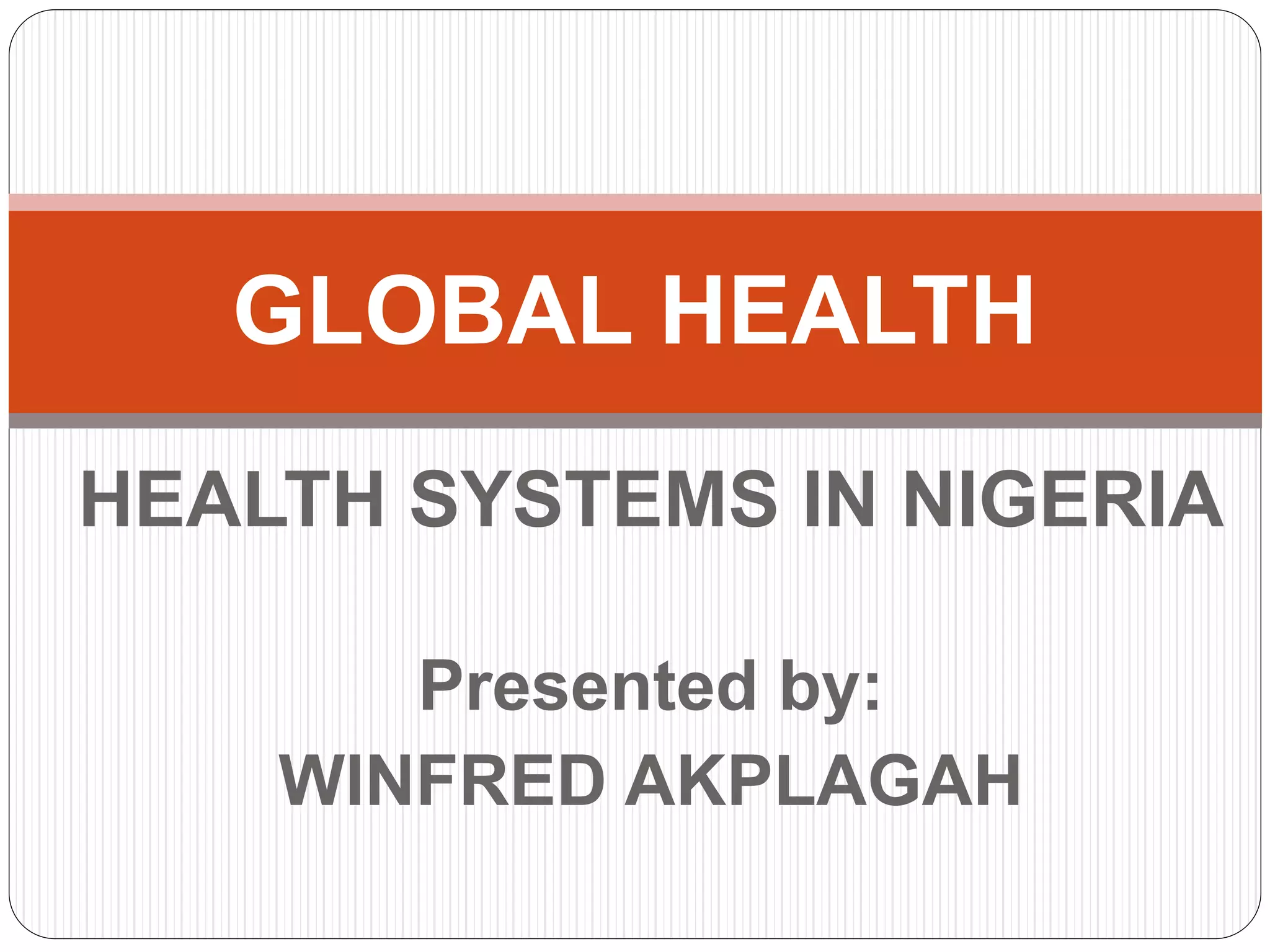 HEALTH SYSTEMS IN NIGERIA | PPTX