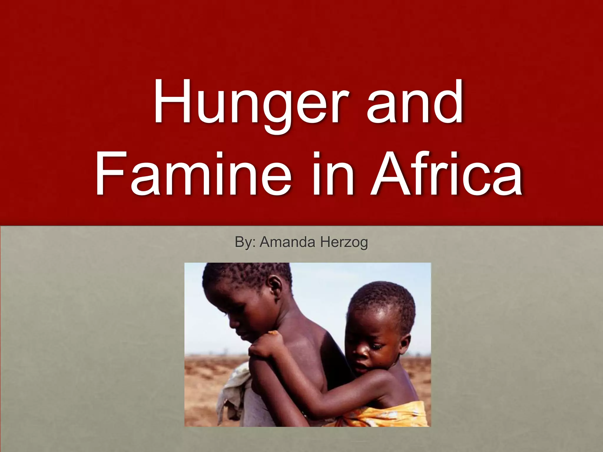Global hunger in africa presentation 4.11