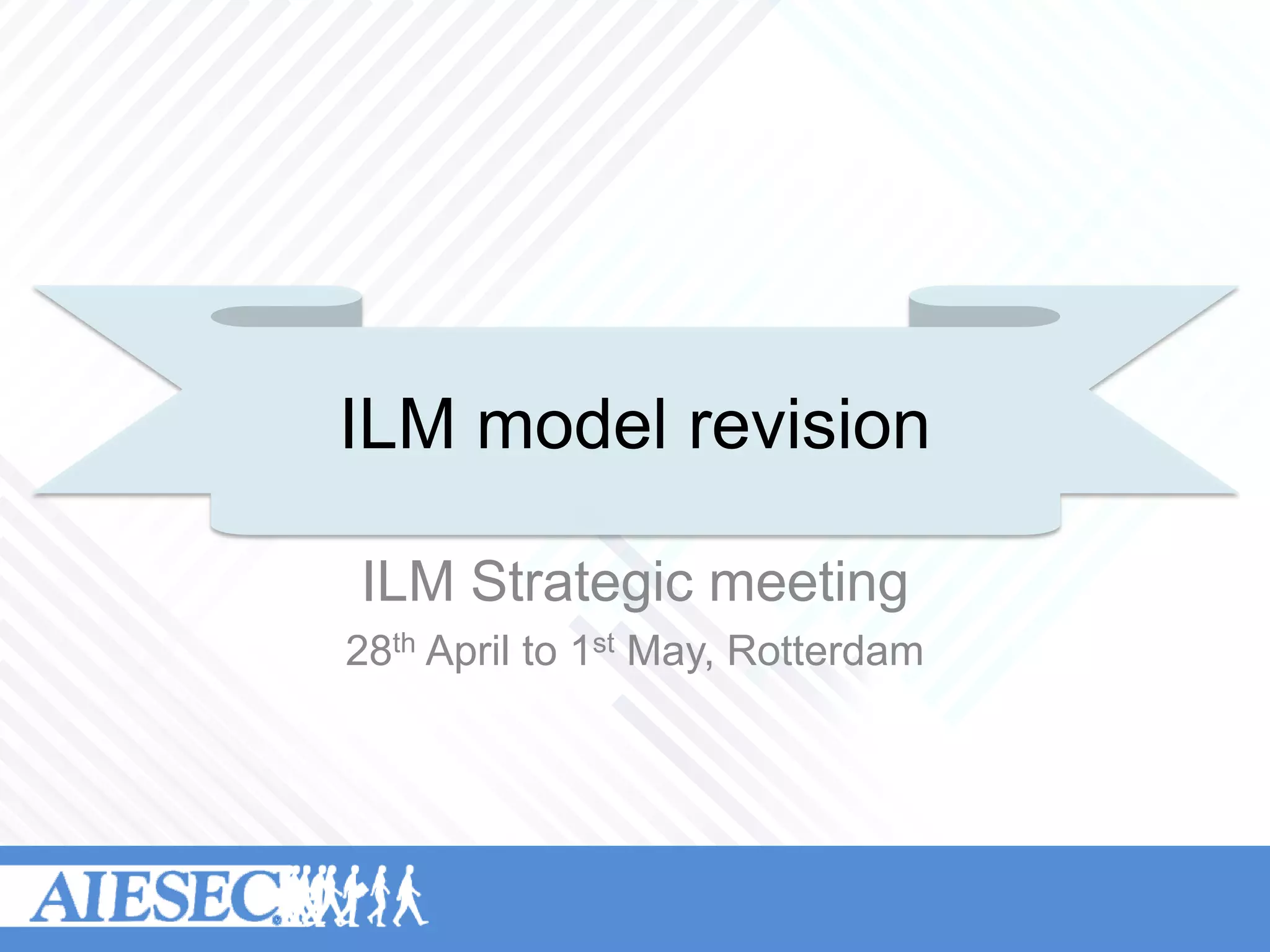 Global ILM model meeting output | PPT