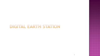 Digital Earth Station | PPTX