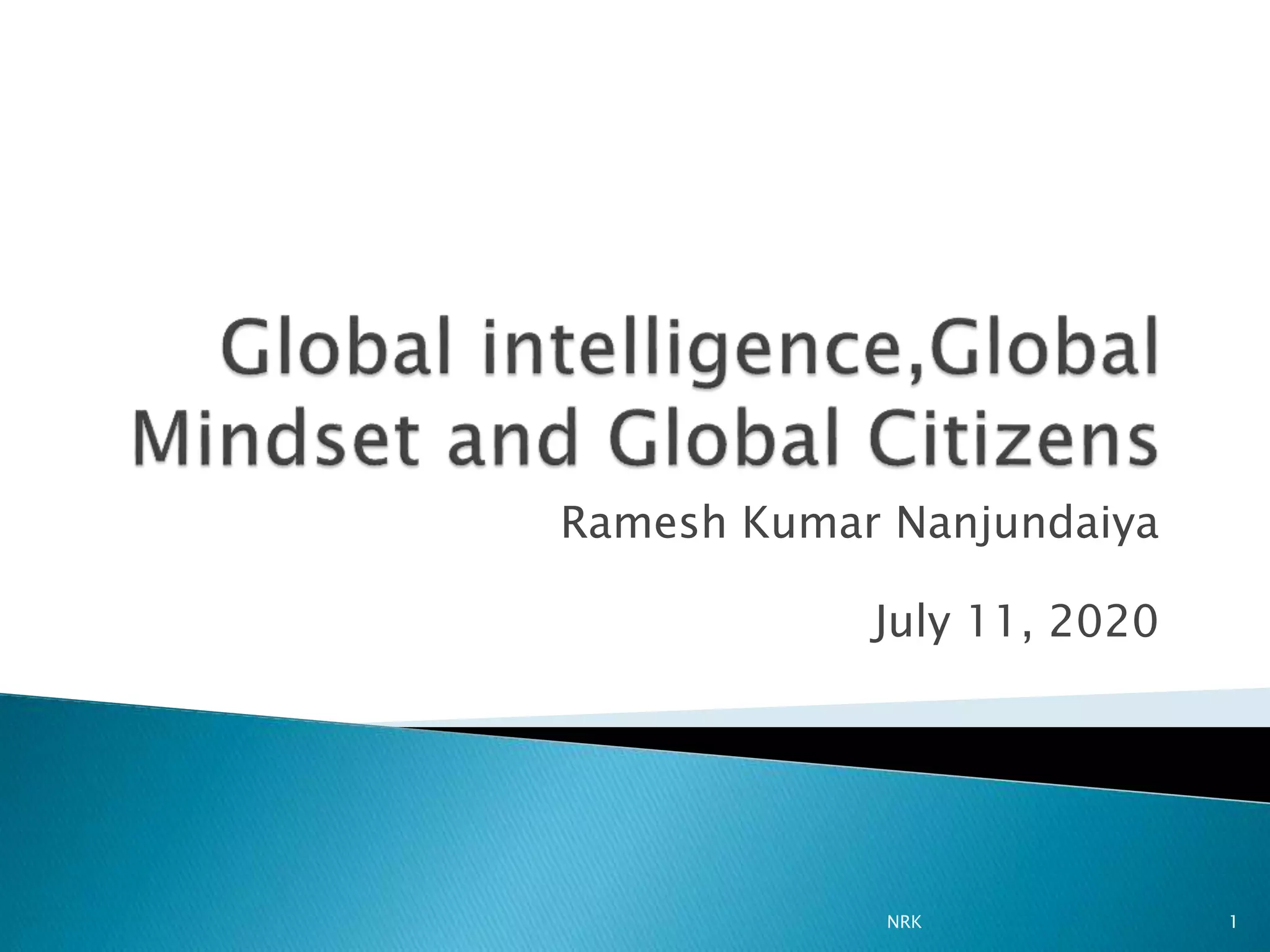 Global intelligence,global mindset and global citizens | PPT