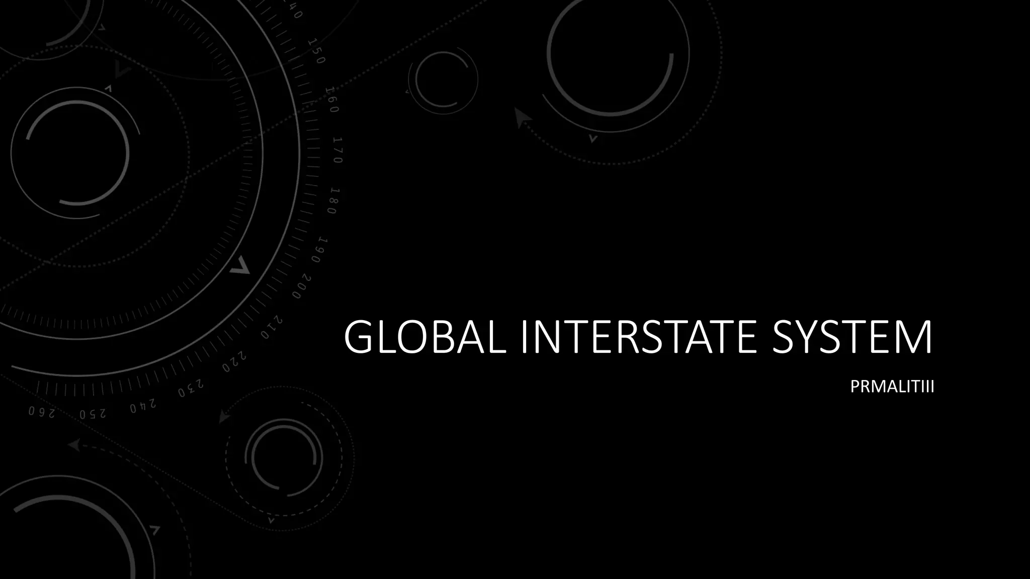 Global interstate system | PPTX