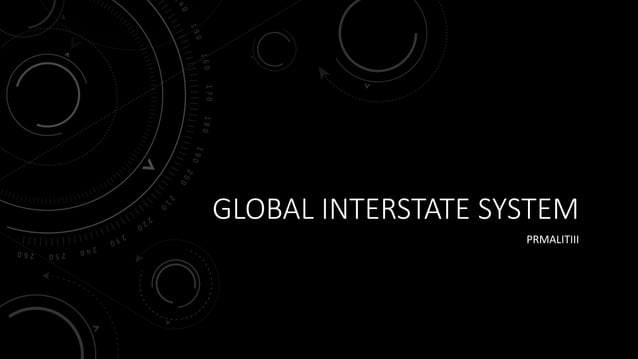 Global interstate system | PPTX | Non-Profit Organizations | Industries