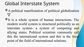 GLOBAL INTERSTATE SYSTEM.pptxxxxxxxxxxxxxxxxxxxxxxxxxx | PPTX