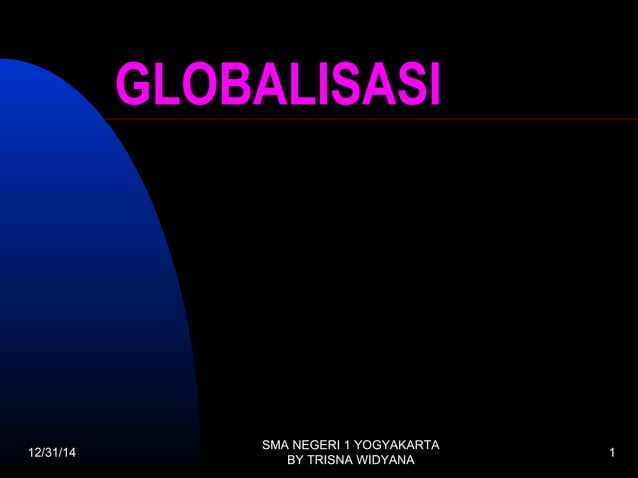 Globalisasi PPT Pak Trisna | PPT