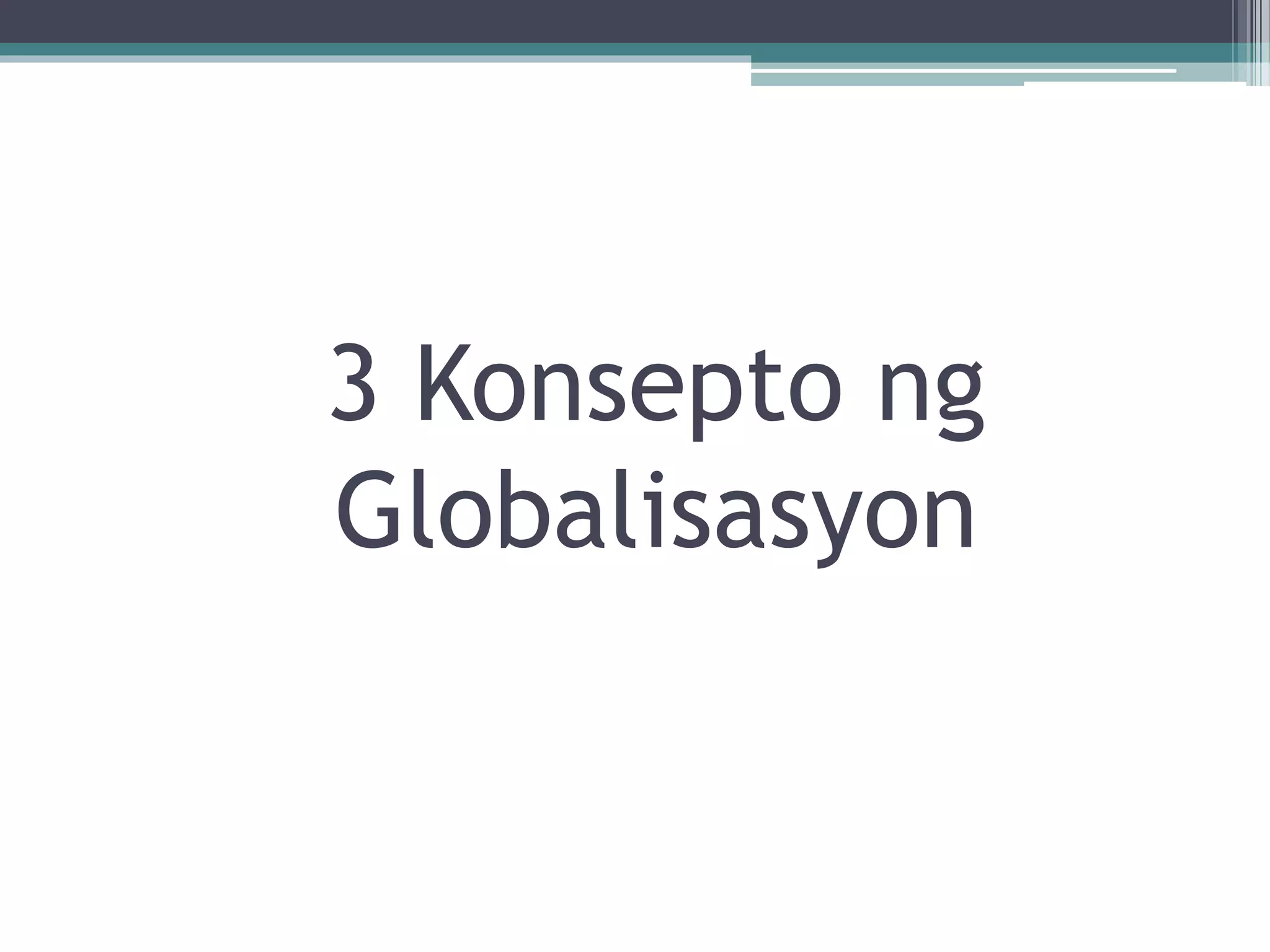 Globalisasyon | PPTX