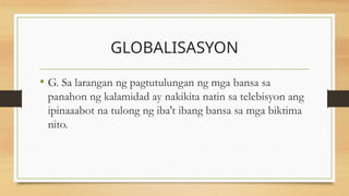 Globalisasyon: Ang Konsepto at Perspektibo | PPTX