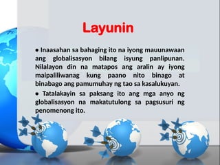 GLOBALISASYOn perspektibo at Pananaw nito | PPTX