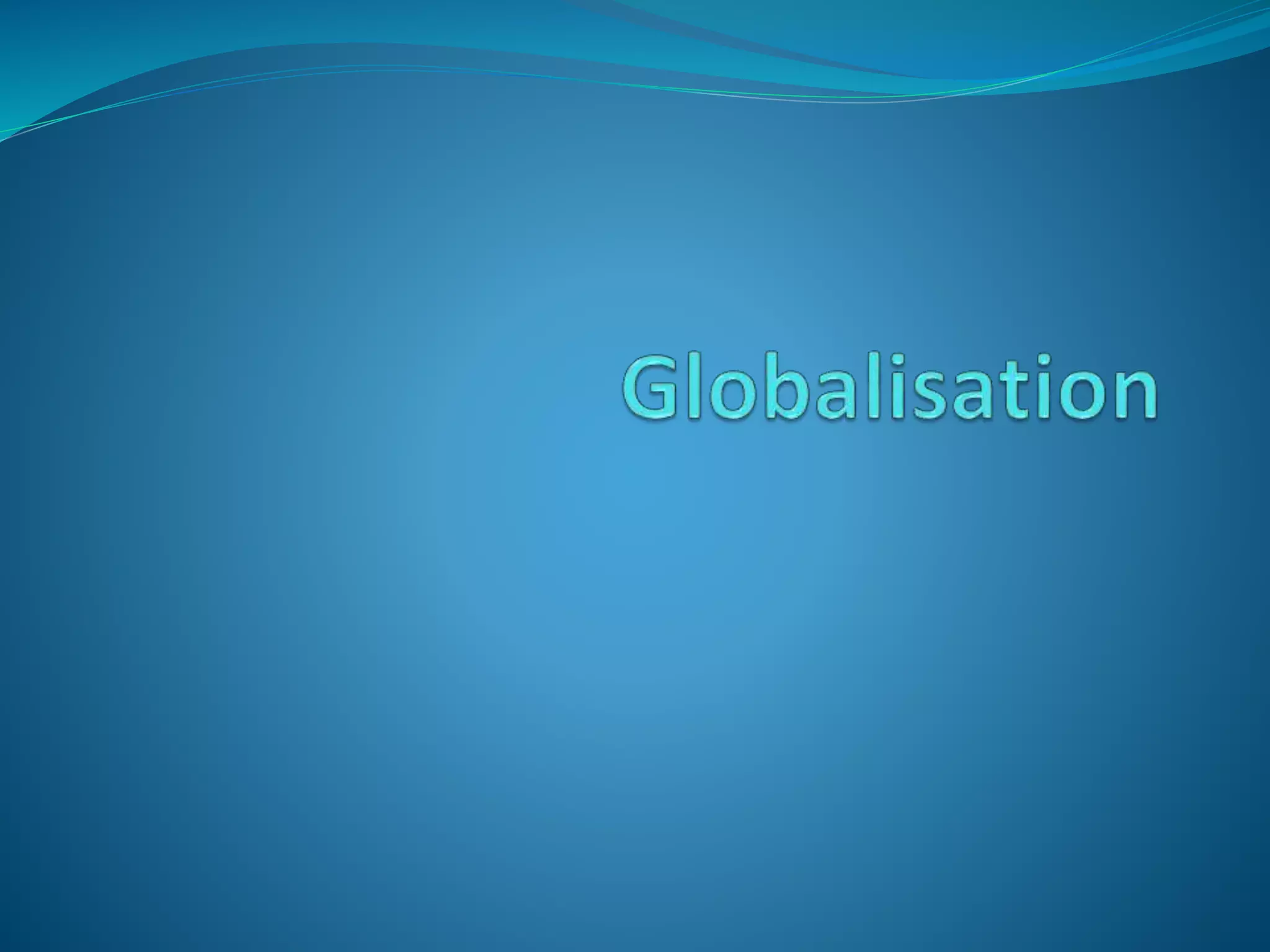 Globalisation | PPTX