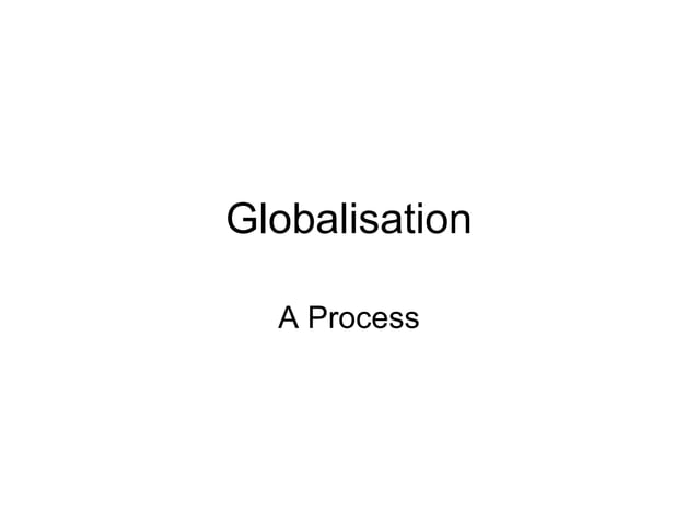 Globalisation Definition | PPT | Business | Business and Finance