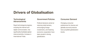 Globalisation-Overview, definition, factors | PPTX