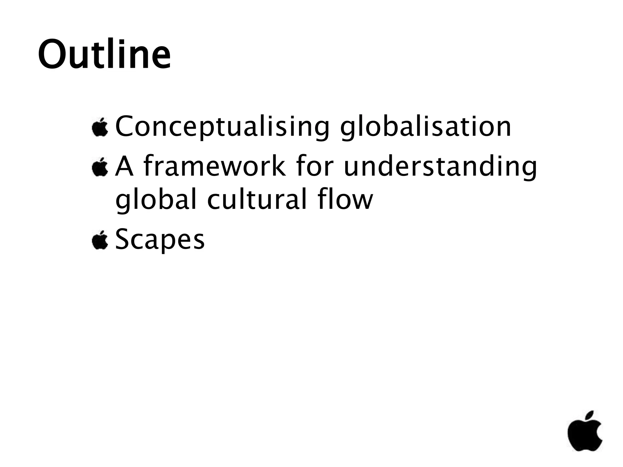 'A is for Appadurai': Globalisation and Apple | PPTX