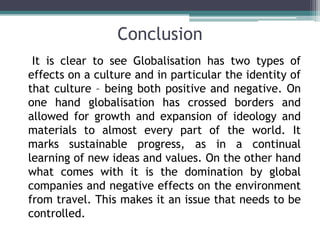 What challenges does Globalisation pose for cultural identity? | PPTX