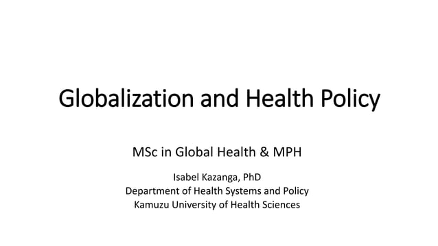 Globalisation and Health Policy a guide in health systems | PPT