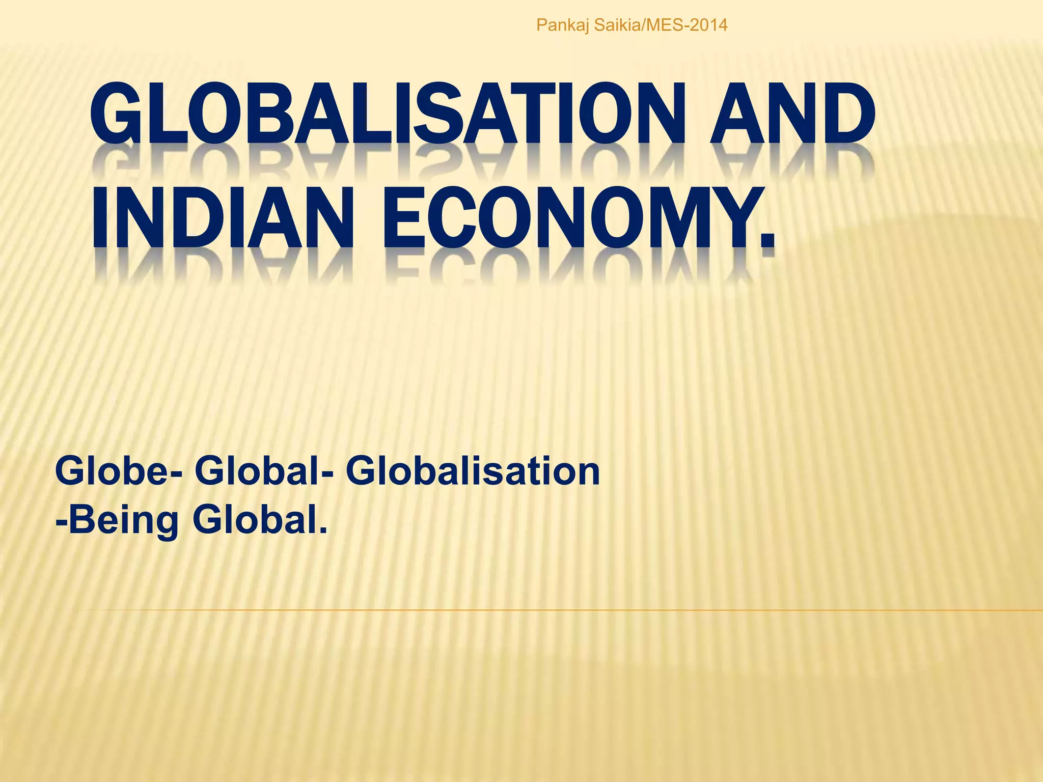 How Globalisation Impacts Indian Economy | PPT