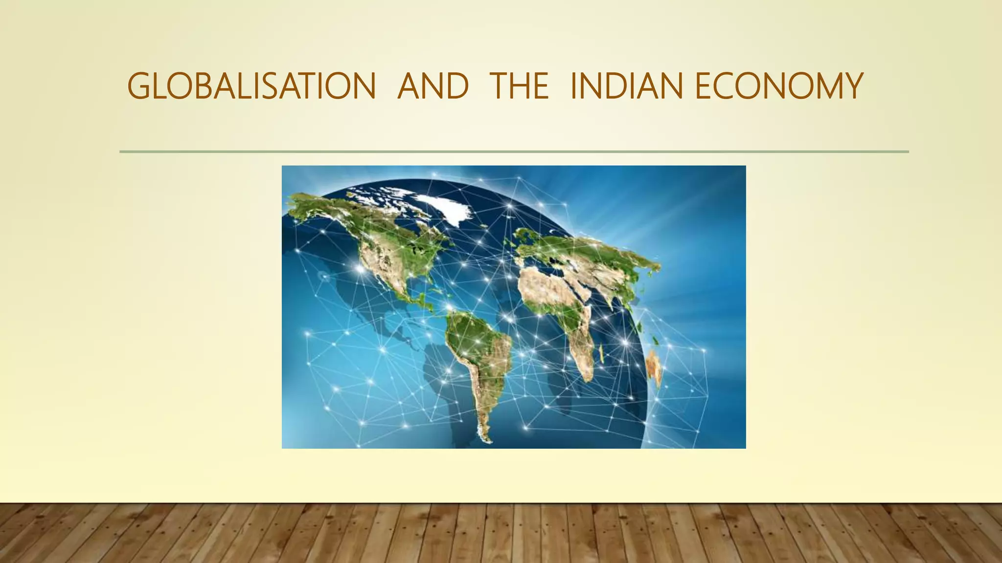Globalisation and the indian economy | PPTX
