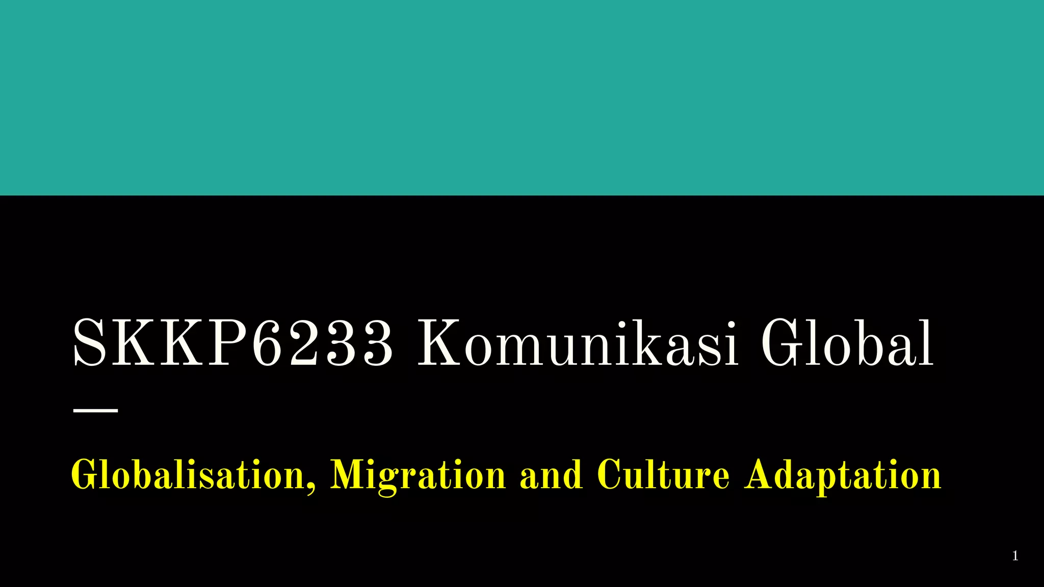 Globalisation, Migration and Culture Adaptation.pptx