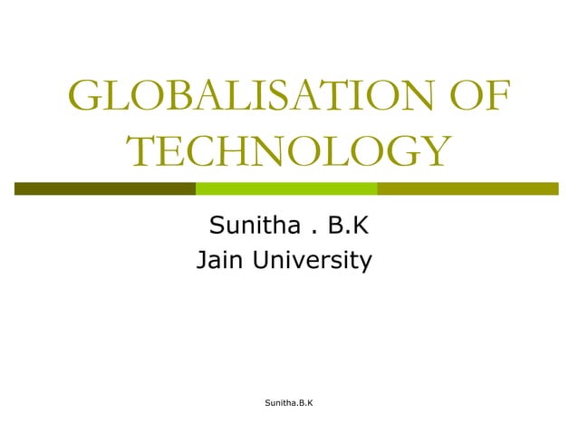 Globalisation of technology | PPT | Business | Business and Finance