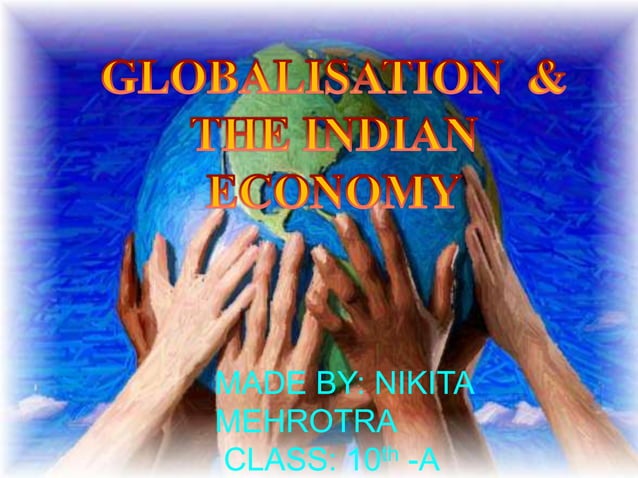 Globalisation & the indian economy | PPTX | Commodities | Economy