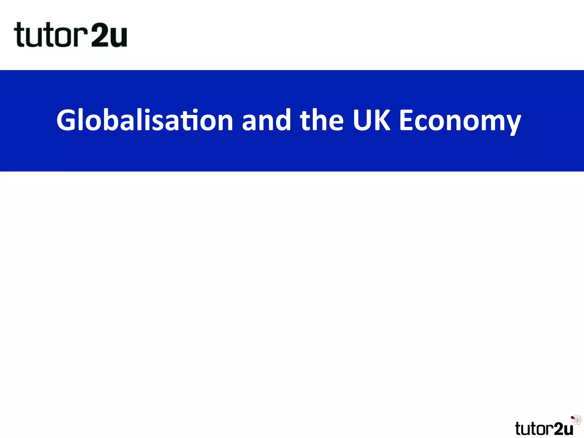Globalisation & UK Economy 2015 | PPT
