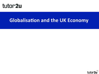 Globalisation & UK Economy 2015 | PPT