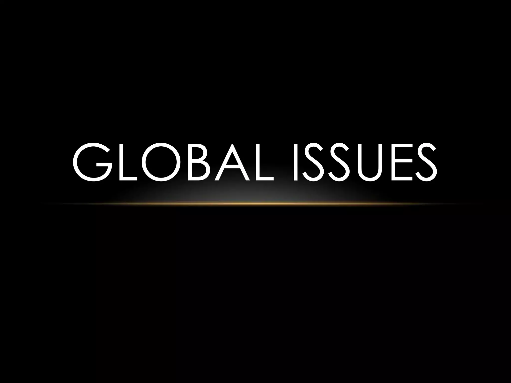 Global issues ppt carlo | PPTX