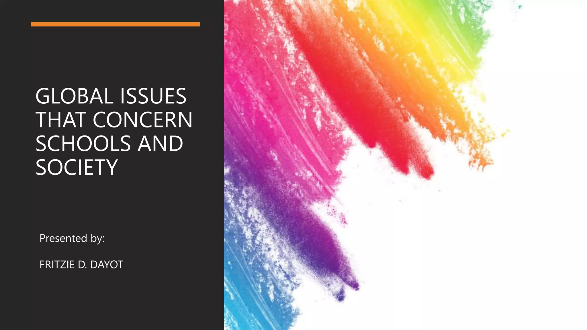 Global Issues that Concern Schools and Society DAYOT.pptx