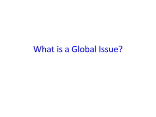 Global Isues Introduction | PPT