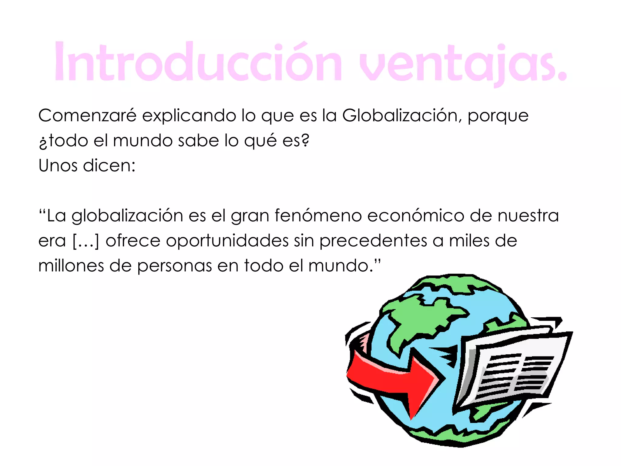 Globalización, ventajas y desventajas. | PPT