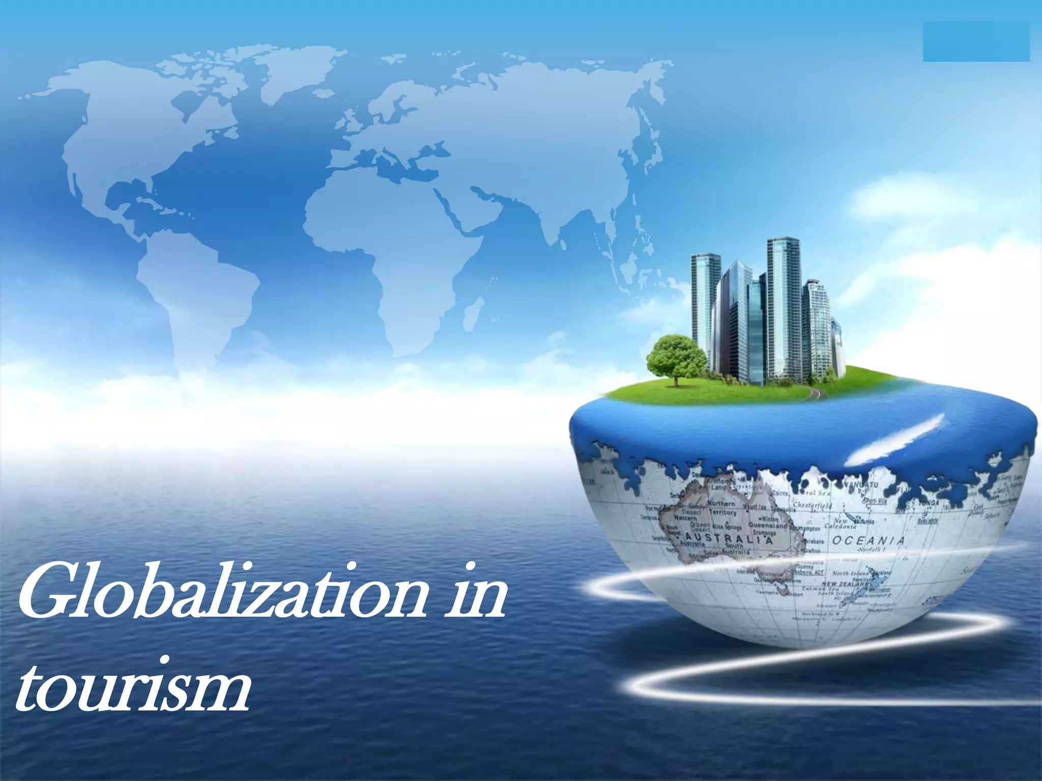Globalization in tourism | PPTX