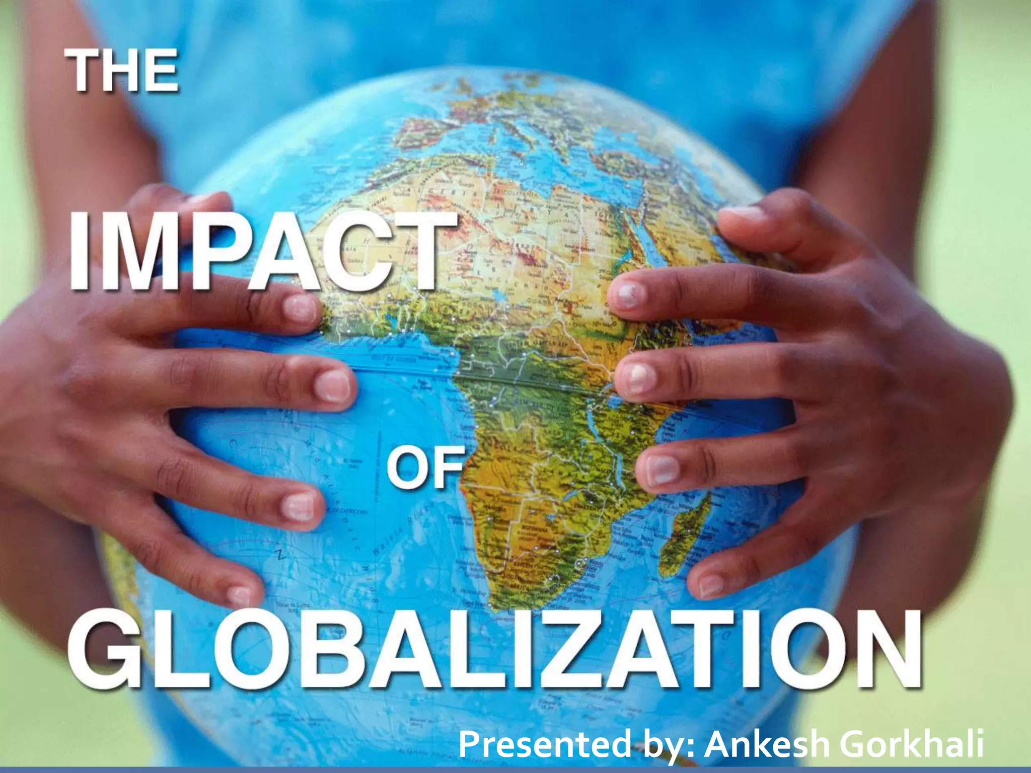 The Impact of Globalization | PPTX