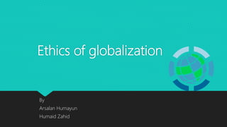 Globalization business ethics | PPTX