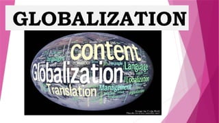 GLOBALIZATION for the present and past government | PPT