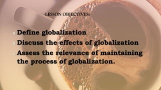 GLOBALIZATION in the real world_social science | PPTX | Business ...