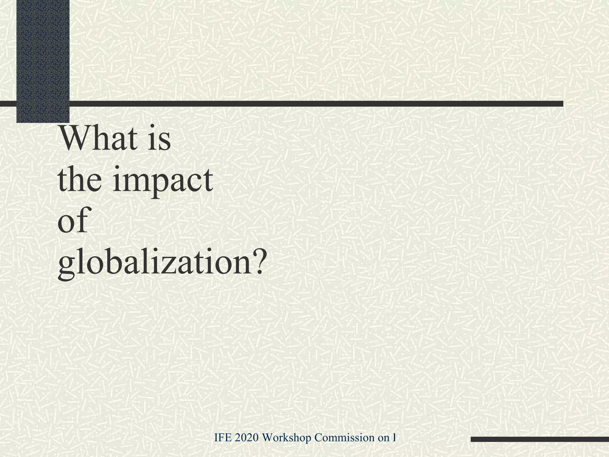 Globalization, Interdependence And Education | PPT | Business ...