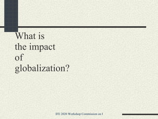 Globalization, Interdependence And Education | PPT | Business ...