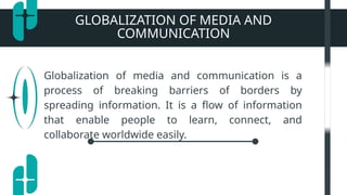 Globalization-of-Media-and-Communication.pptx | Business | Business and ...