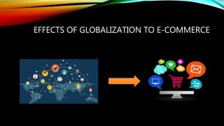 Globalization and Ecommerce | PPTX