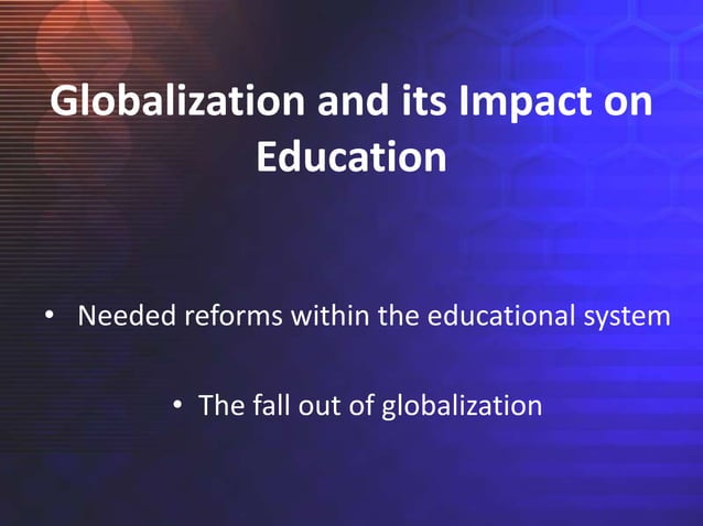 Globalization and education | PPTX | Education industry | Industries