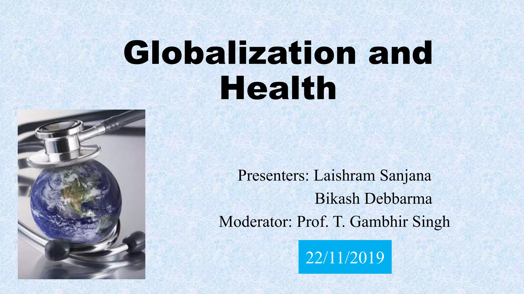 Globalization and its impact on health | PPTX