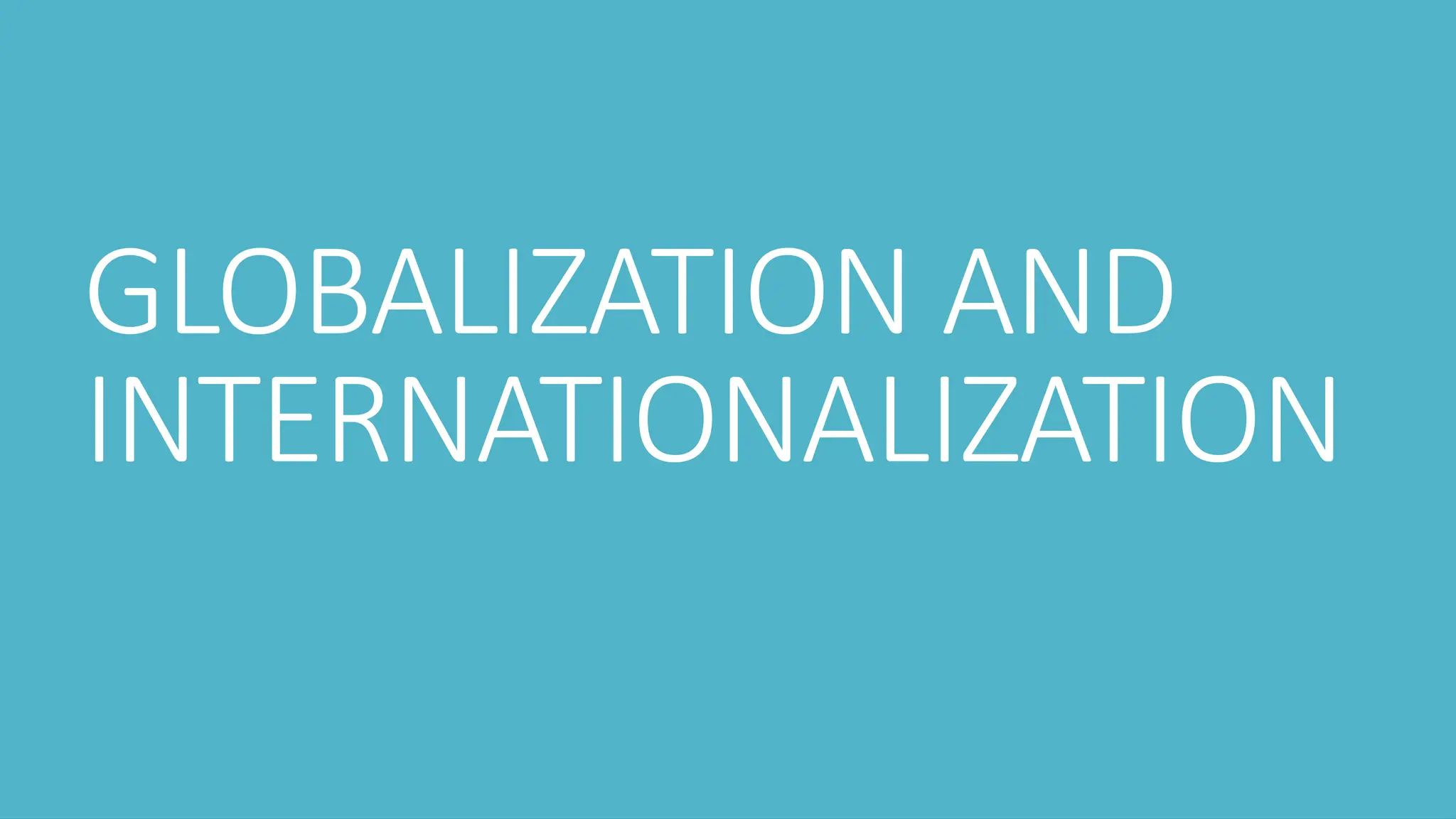 GLOBALIZATION AND INTERNATIONALIZATION.pptx