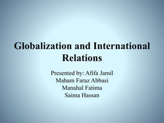 Globalization and ir | PPTX