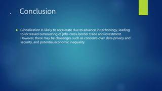 GLOBALIZATION AND ITS EFFECT ON HUMAN WORLD1.pptx